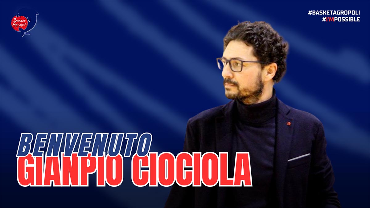 Basket Agropoli, Gianpio Ciociola nuovo Head Coach della Prima Squadra ...